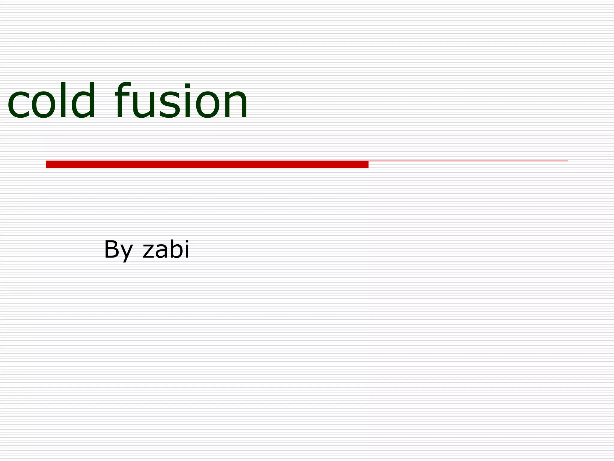 cold fusion ppt | PPT