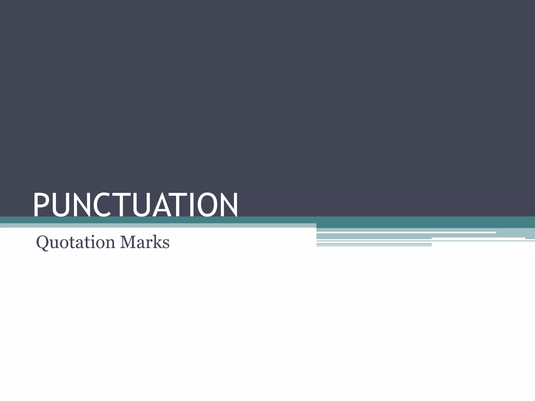 Punctuation - Quotation Marks | PPTX