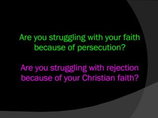 PERSECUTED FOR FAITH | PPT
