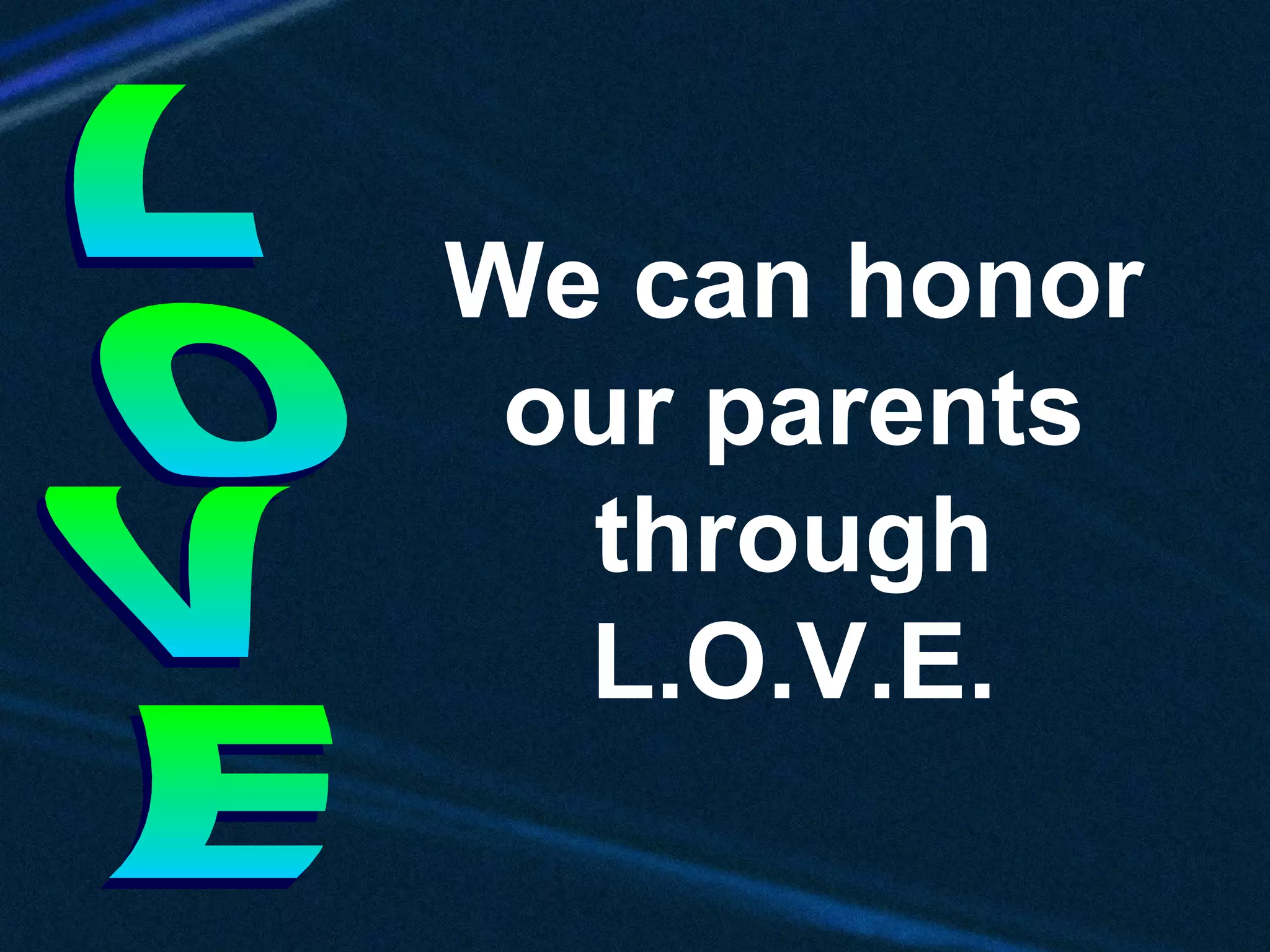 4 WAYS TO HONOR OUR PARENTS | PPT