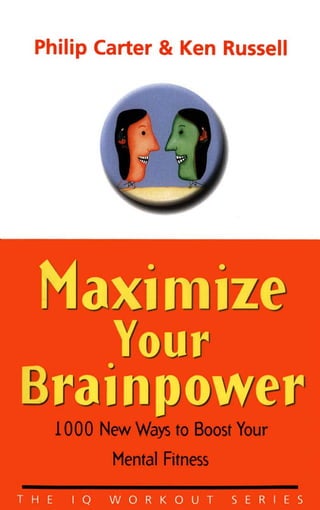 Maximize Your Brain Power 1000 New Ways To Boost Your Mental Fitness | PDF