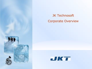 JK Technosoft Corporate Presentation | PPT