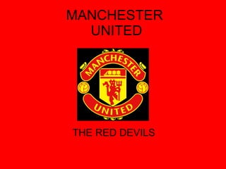 MANCHESTER UNITED | PPT | Soccer | Sports