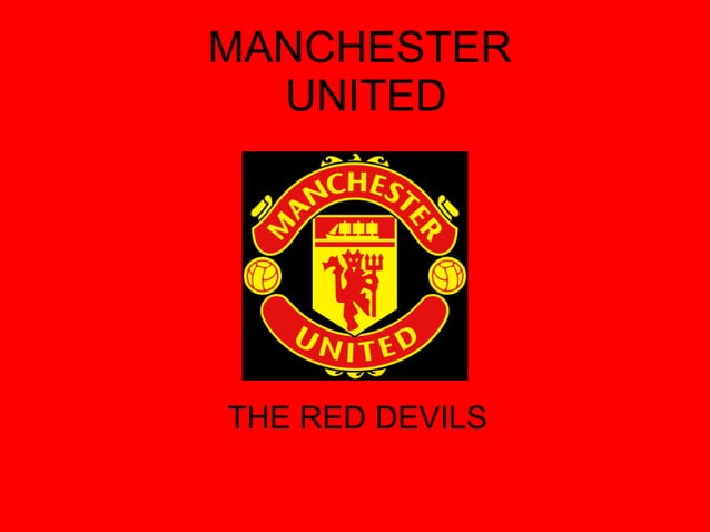 MANCHESTER UNITED | PPT | Soccer | Sports