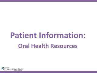 Module 4: Patient Information- Oral Health Resources | PPT