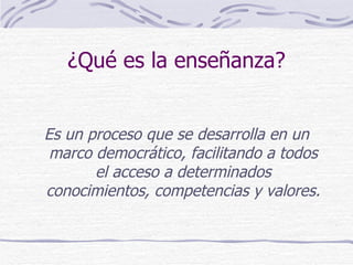 Qué es la enseñanza | PPT