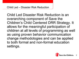 Child Led Disaster Risk Reduction Ppt