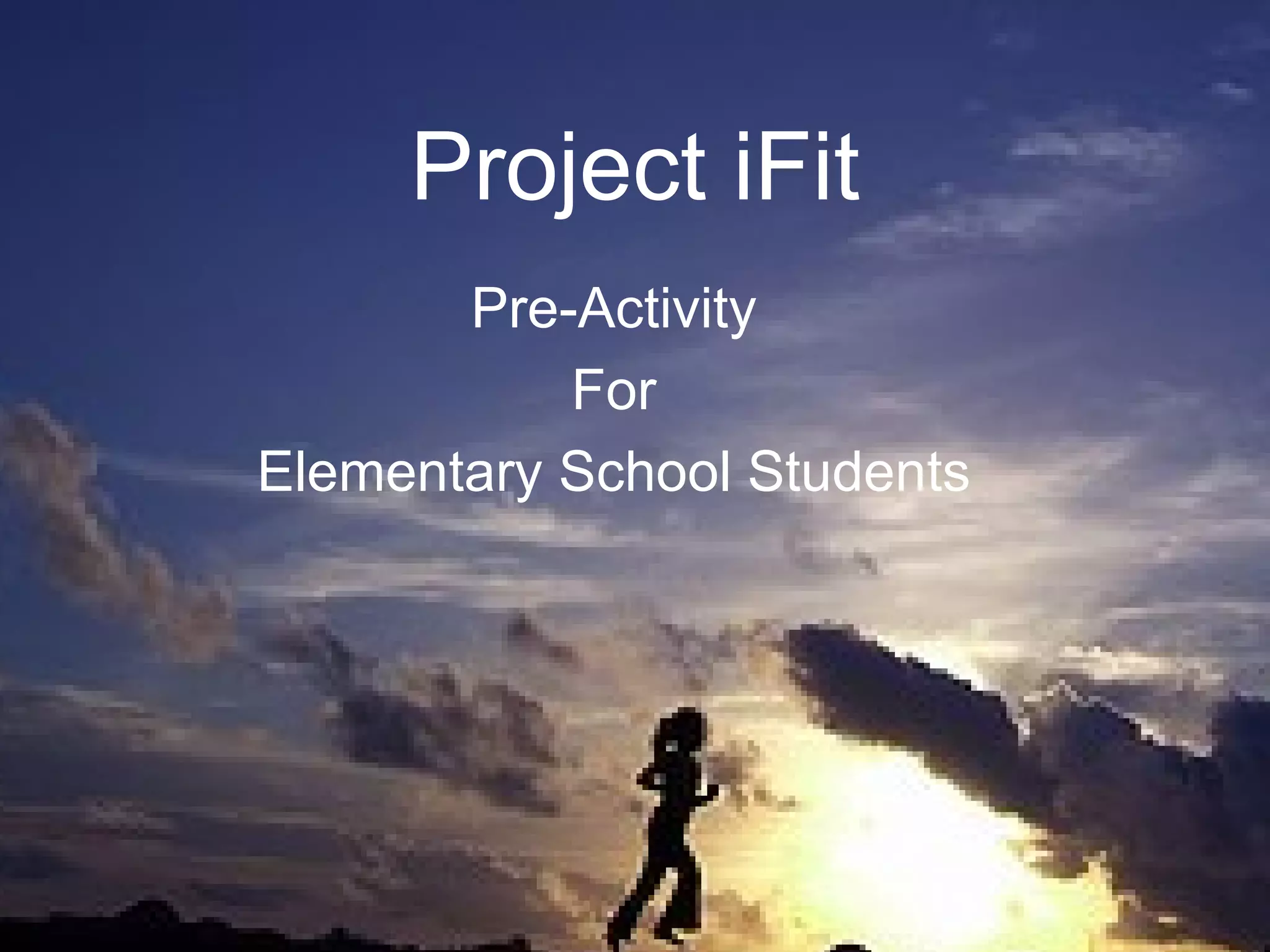 Project iFit Pre-Activity | PPT