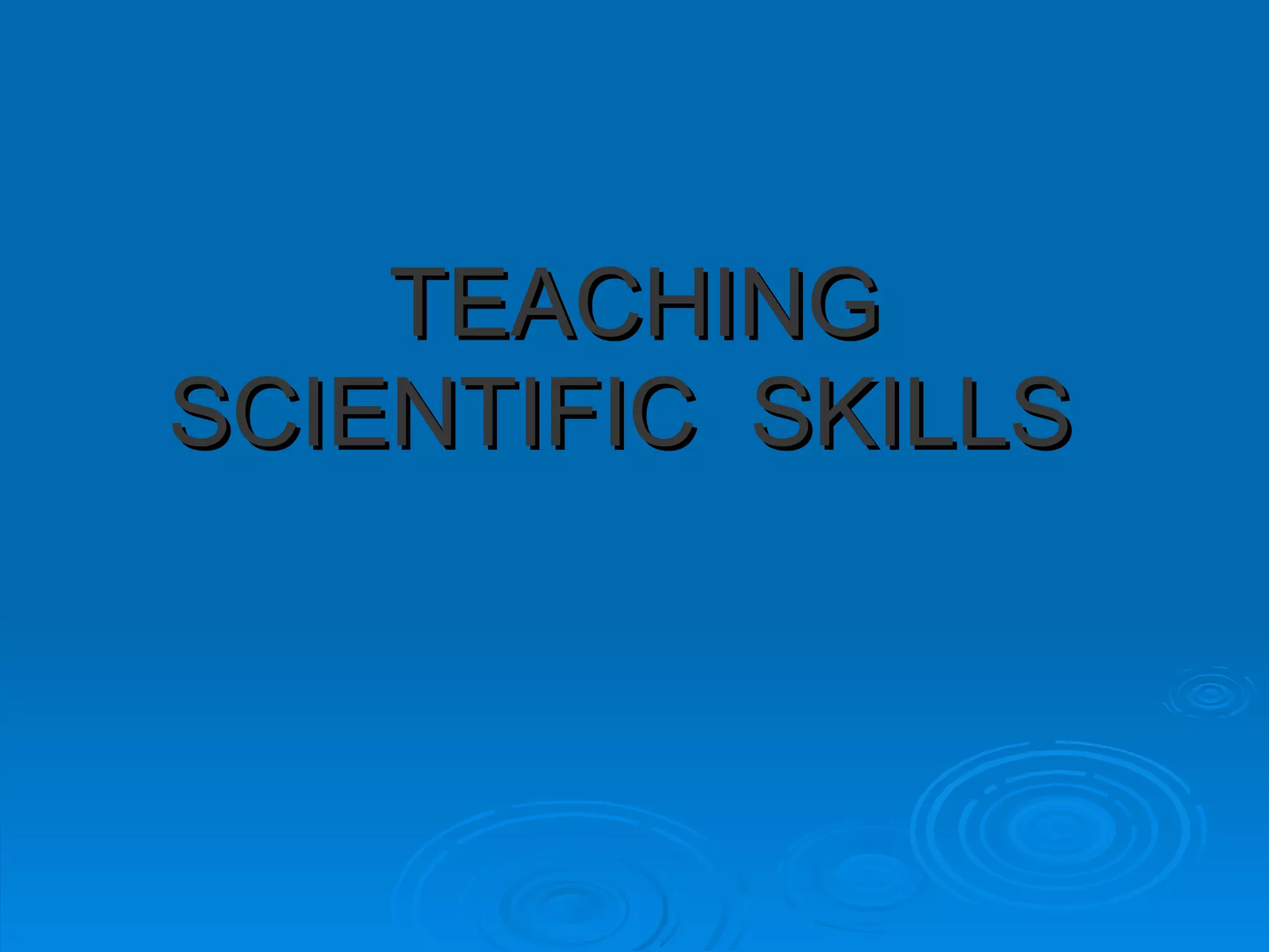 SCIENCE PROCESS SKILLS | PPT | Chemistry | Science