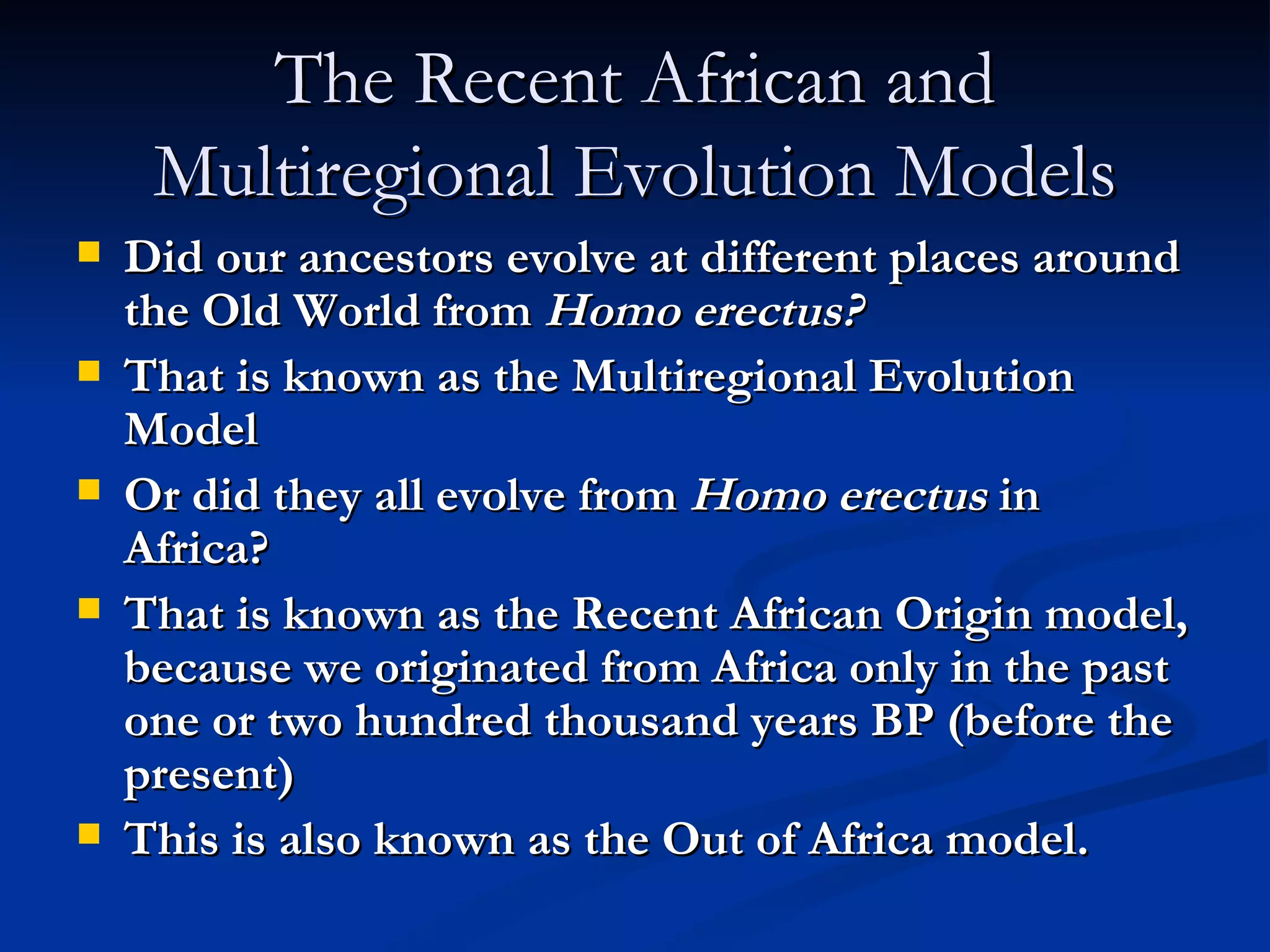 Recent African Origins or Regional Evolution? | PPT