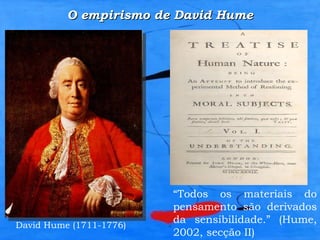 Teorias explicativas do conhecimento: O empirsmo de David Hume | PPT