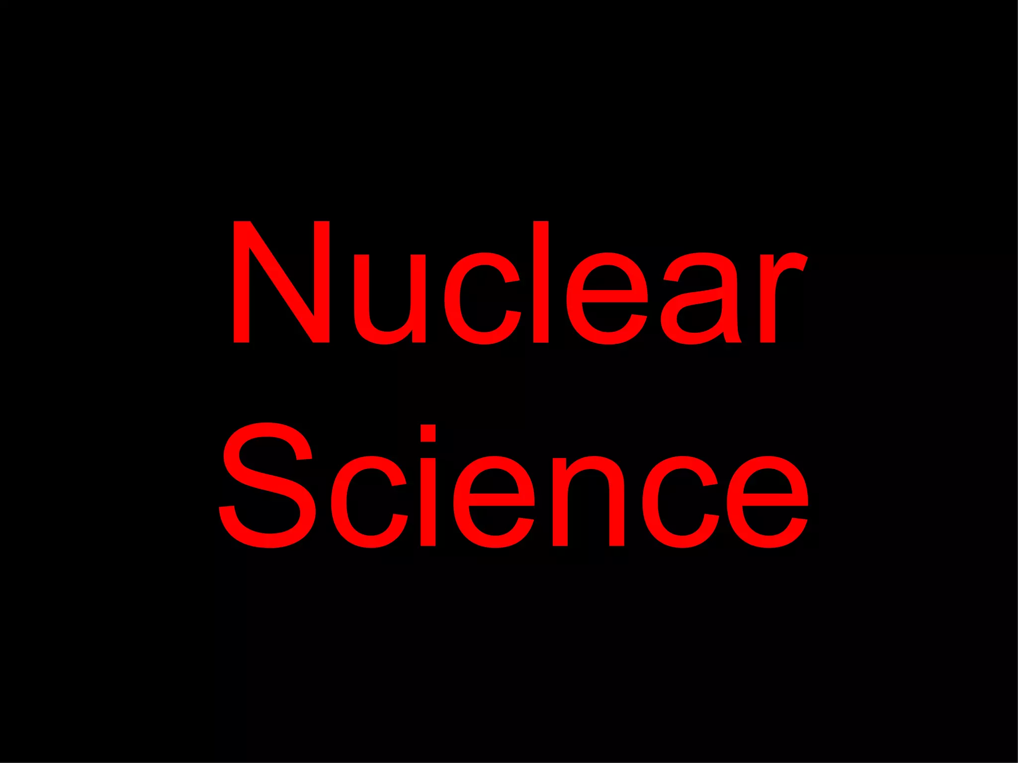 Nuclear Science | PPT