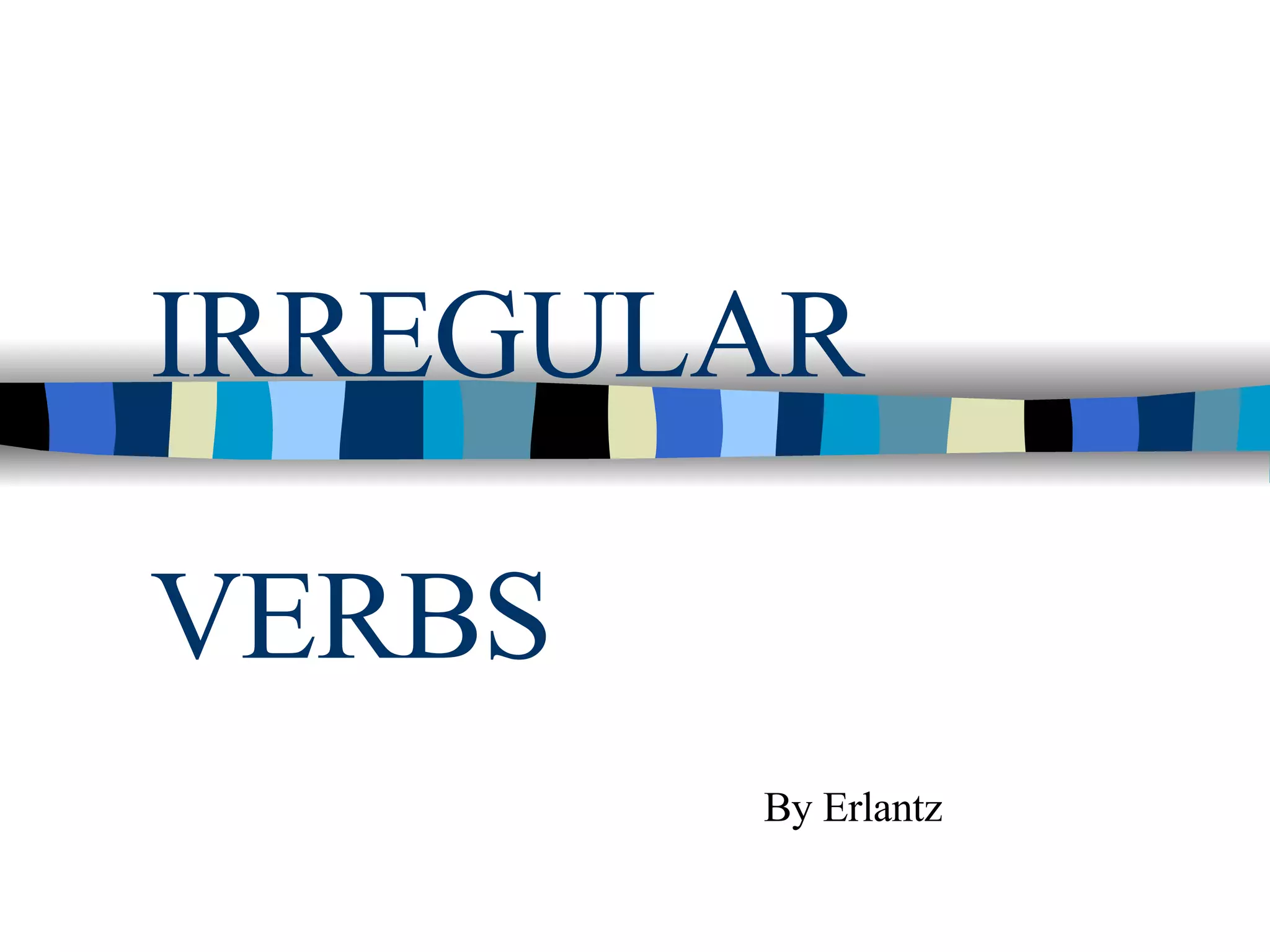 Irregular verbs | PPT
