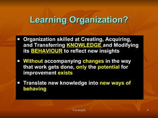 Learning Organisation adapted from Peter Senge's 5th Discipline ...