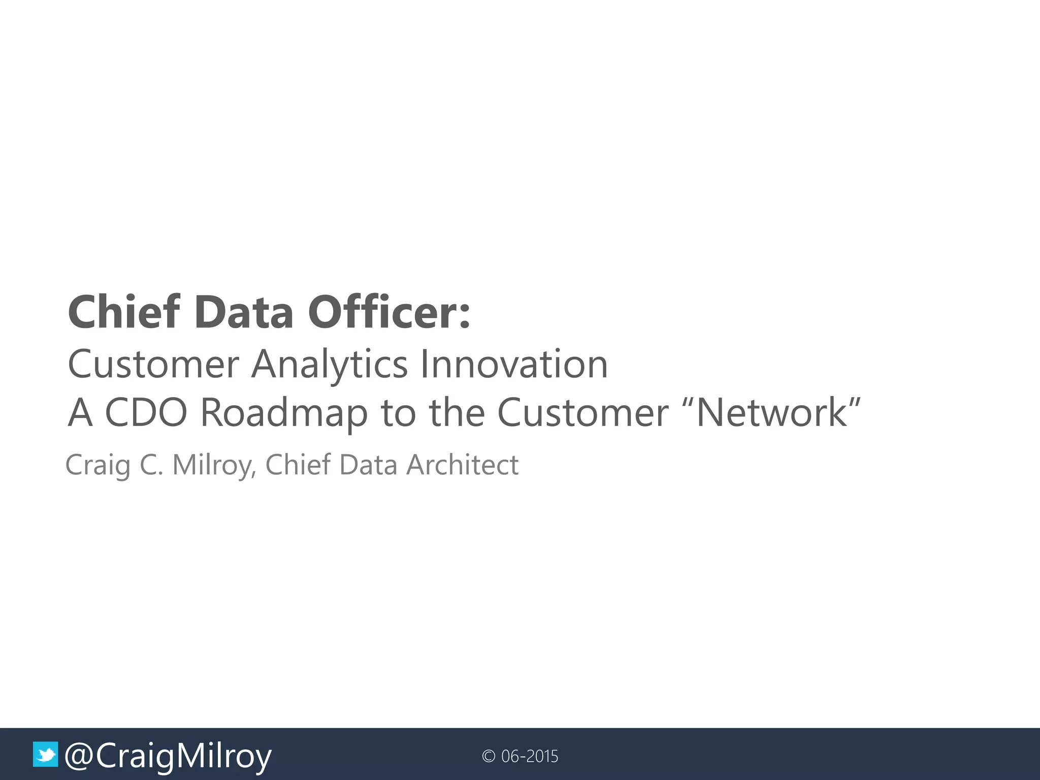 Chief Data Officer: Customer Analytics Innovation | PPT