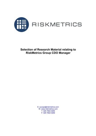 Selection of Research Material relating to RiskMetrics Group CDO ...