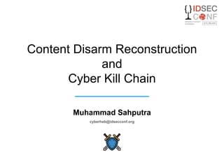 Content Disarm Reconstruction & Cyber Kill Chain | PPTX