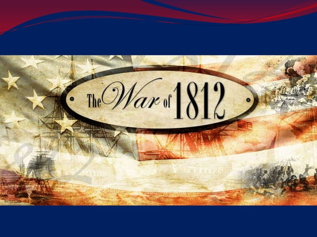 War of 1812 | PPTX