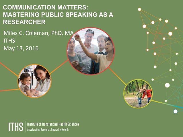 Communication Matters: Mastering Public Speaking as a Researcher | PPT