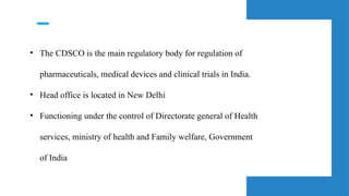 CDSCO (central drug standard control organisation) guidelines .pptx