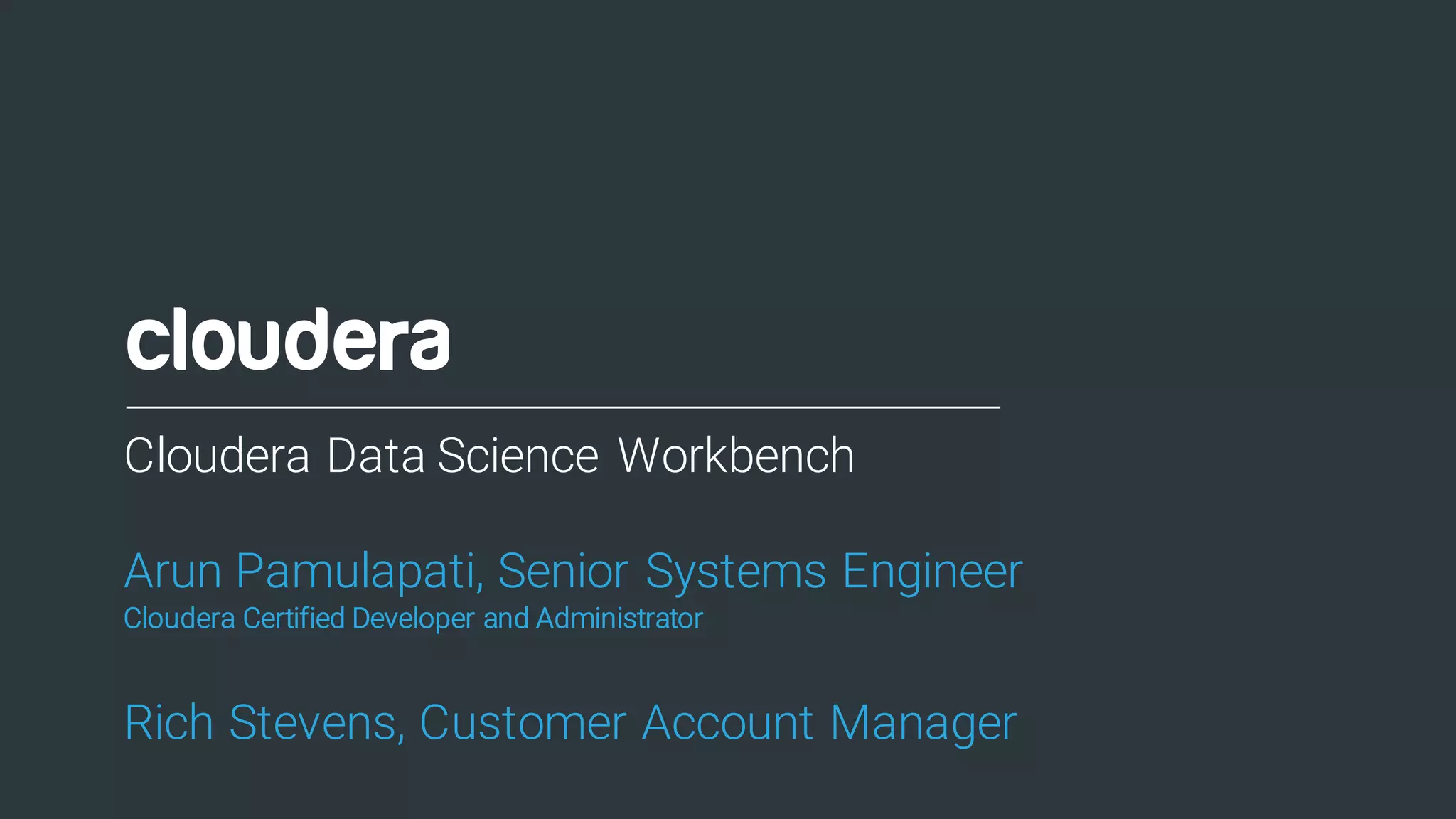 NOVA Data Science Meetup 2-21-2018 Presentation Cloudera Data Science Workbench | PPT
