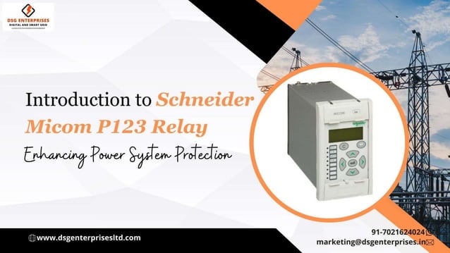 Introduction to Schneider Micom P123 Relay: Enhancing Power System ...