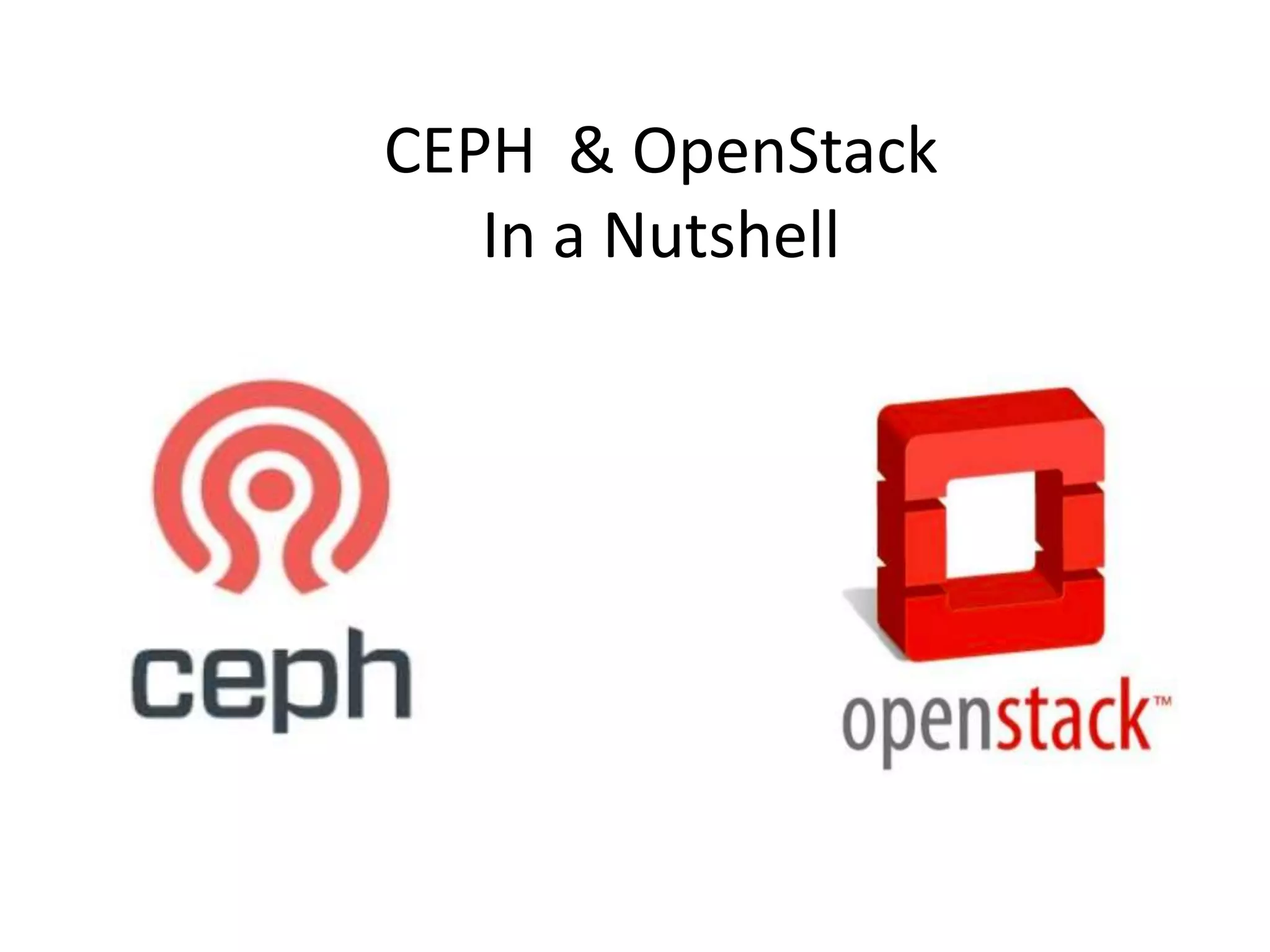 Ceph and Openstack in a Nutshell | PPTX | Cloud Computing | Internet