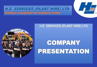 H.E. SERVICES (plant Hire) Presentation | PPT