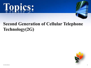 Second Generation of Cellular Telephone Technology(2G) | PPTX