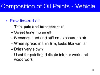 Paints - oil paint, distemper, varnish, wax- composition and uses. | PPT
