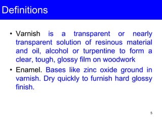 Paints - oil paint, distemper, varnish, wax- composition and uses. | PPT