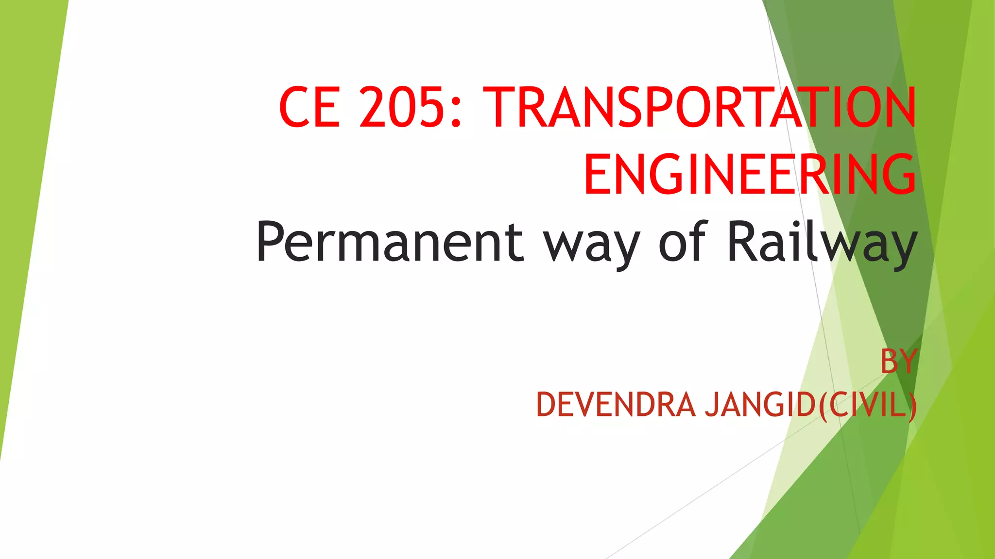 Transportation engineering railway permanent way | PPTX