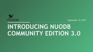 NuoDB 3.0: Getting Started with Community Edition | PPT