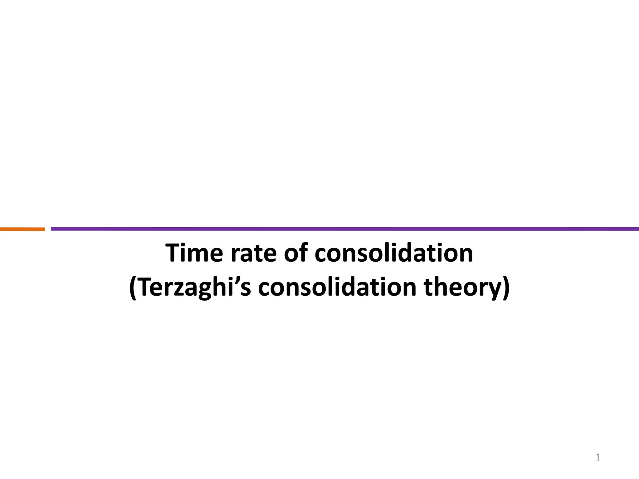 Consolidation theory on the basis of Terzaghi's consolidation theory | PPTX