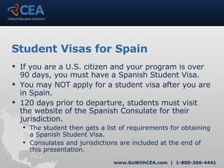CEA Spanish Visa Tutorial for Study Abroad | PPT