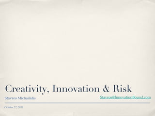 Ceativity & risk stavros | PPT