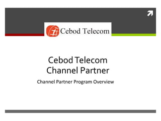 Cebod telecom Channel Partner | PPTX | Telecommunications Industry ...