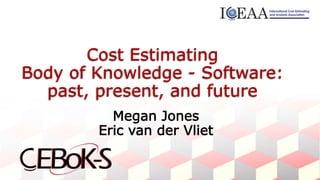 CEBoK for Software Past Present Future - Megan Jones | PPTX