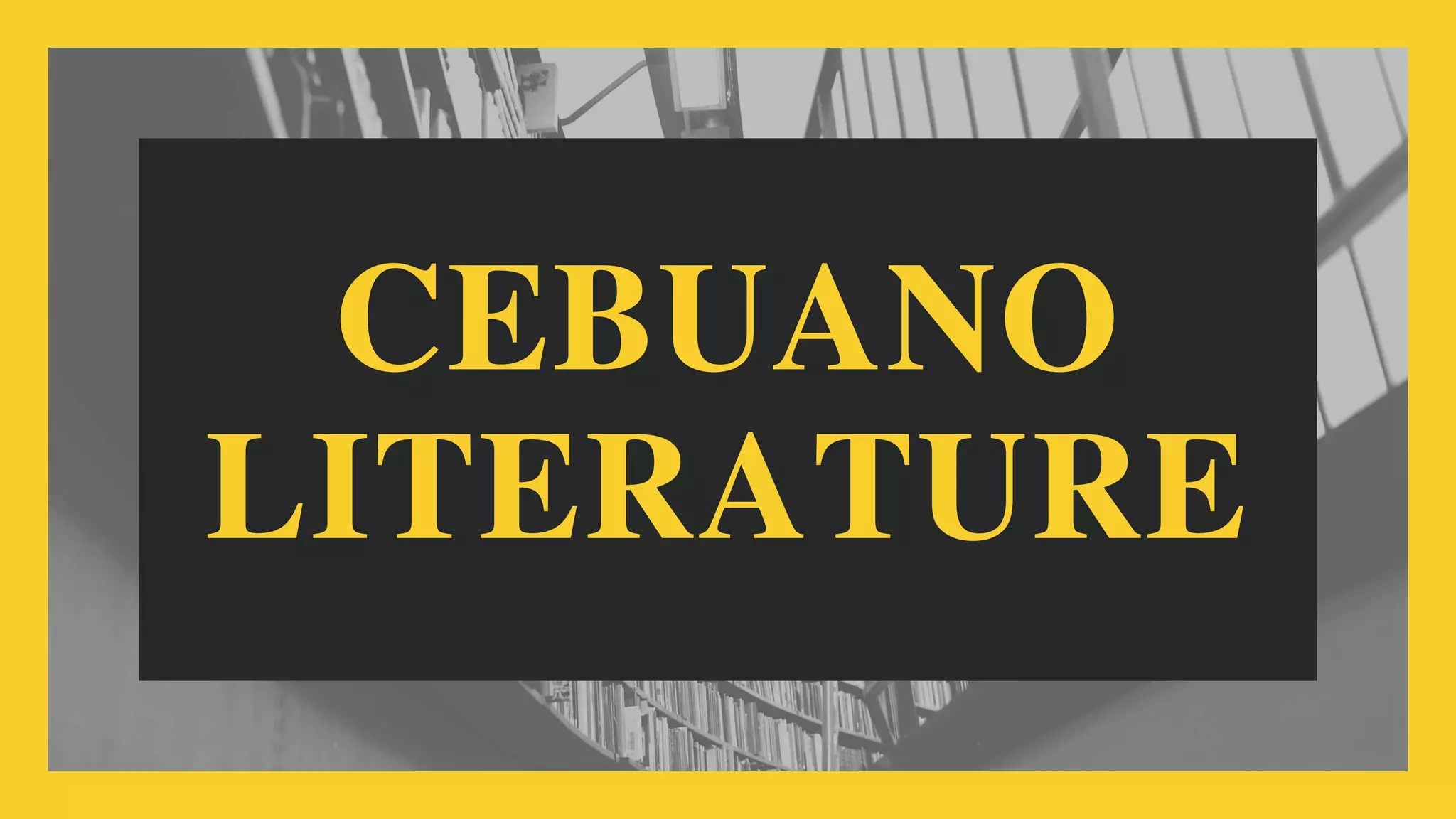 CEBUANO LITEFATURE ( PHILIPPINE LITERATURE) | PPTX