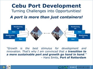 Cebu Port Development – Turning Challenges into Opportunities | PPTX
