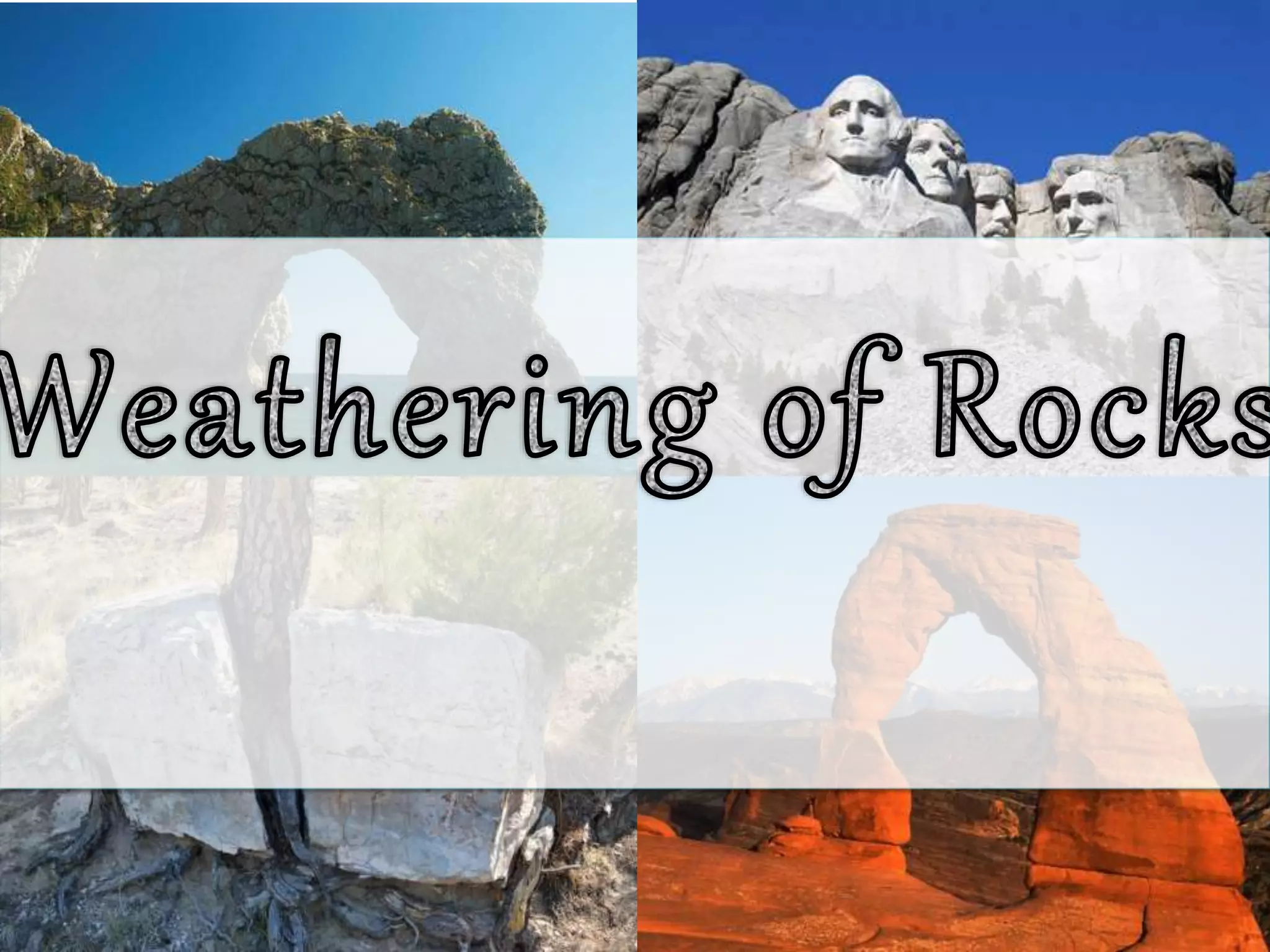 Weathering of Rocks | PPTX