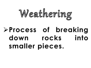 Weathering of Rocks | PPTX