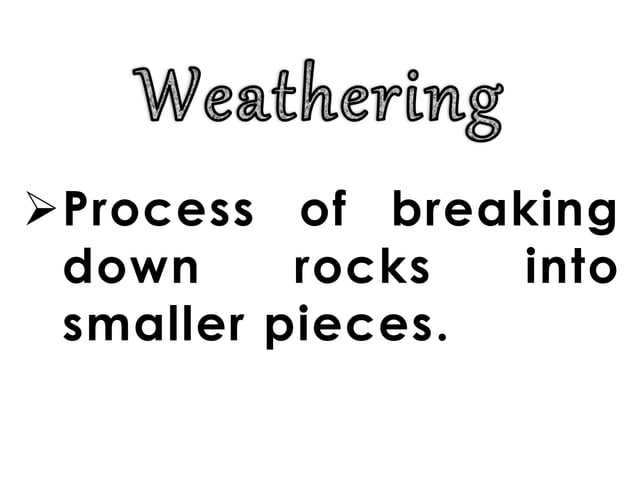 Weathering of Rocks | PPTX | Geology | Science