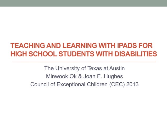 Teaching and learning with iPads for high school students with disabilities (CEC 2013 ...