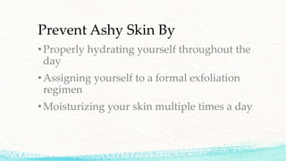 Dealing With Ashy Skin | PPT