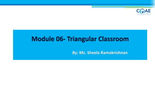 CEC module 6 Triangular classroom | PDF