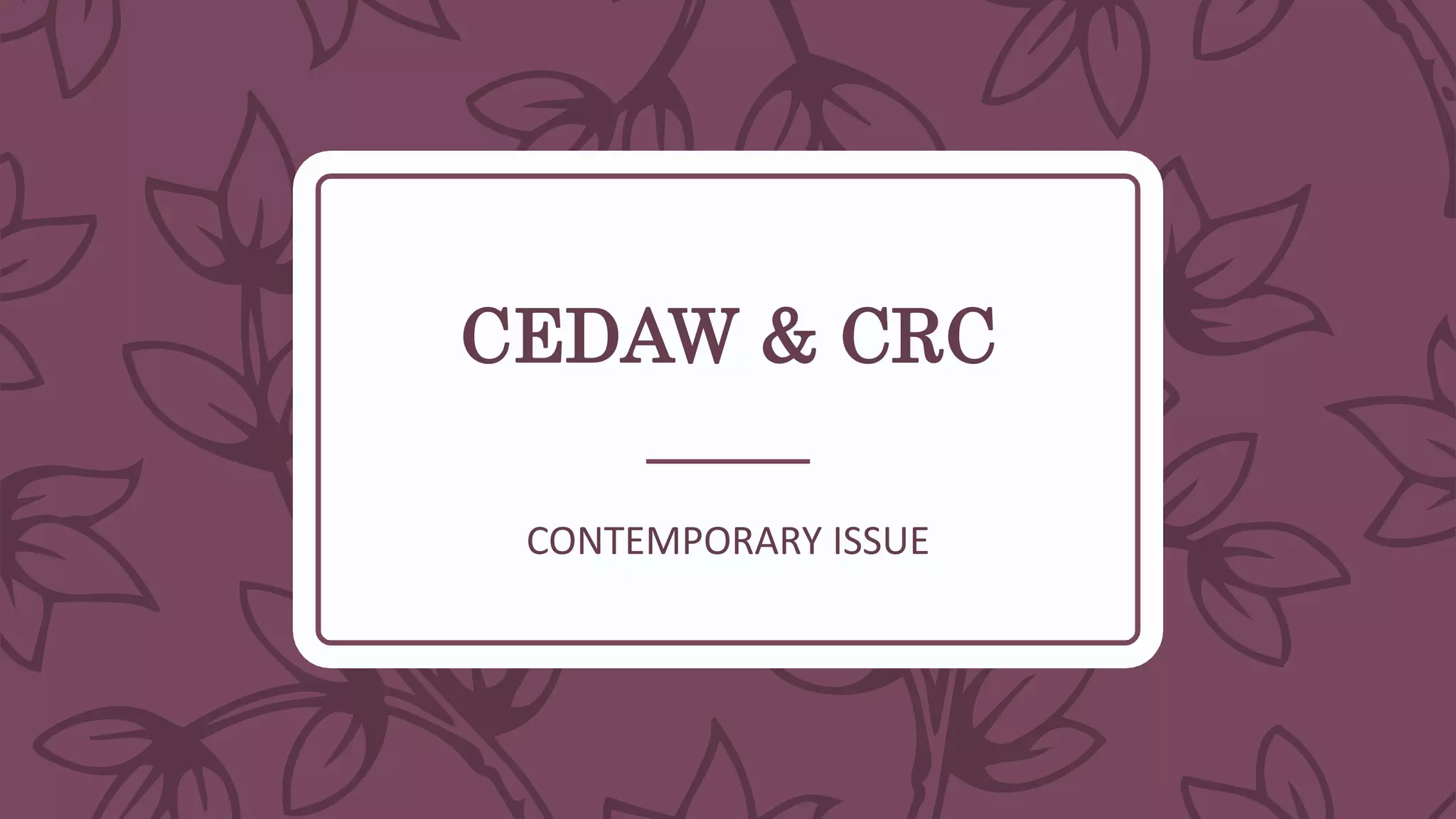 CEDAW and CRC | PPTX