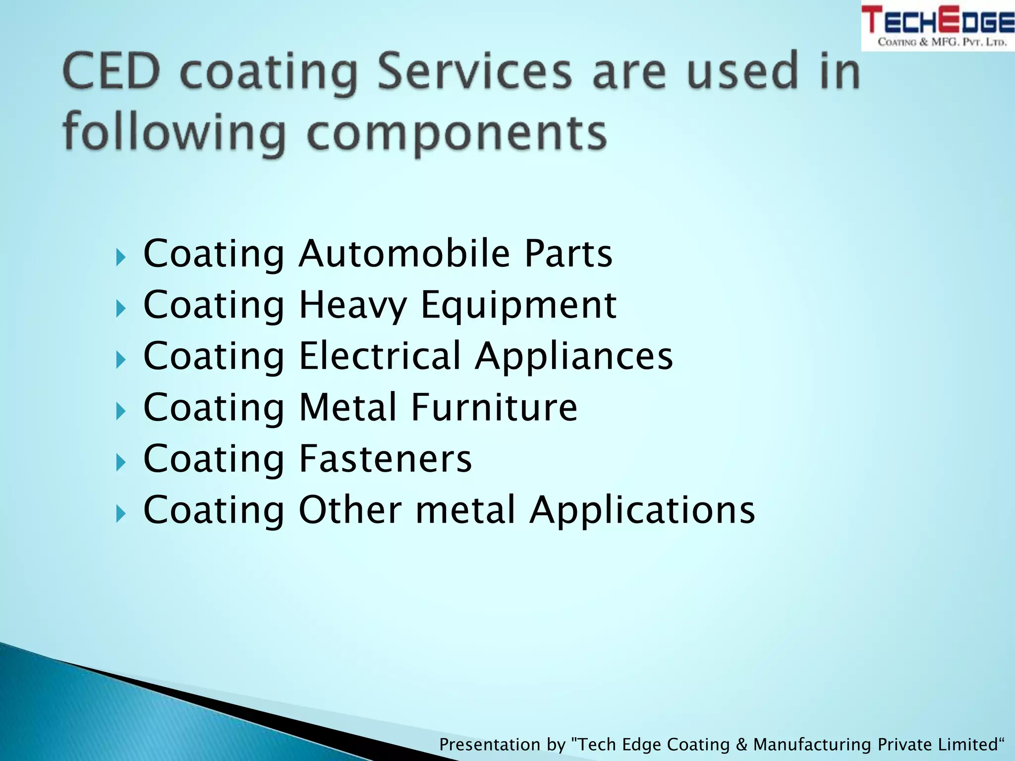 Advantages of CED Coating Service | PPTX