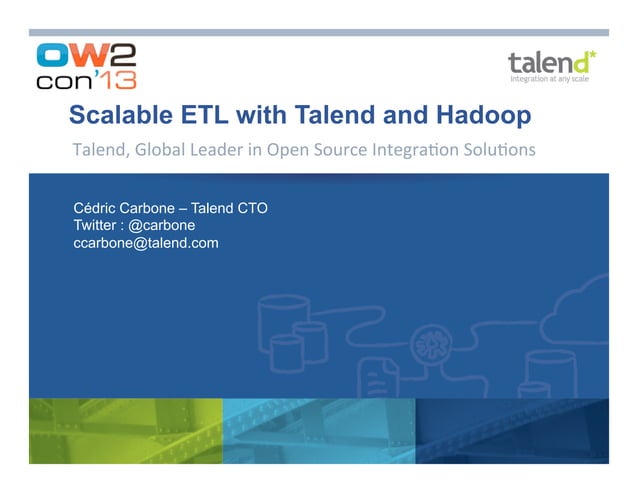 Scalable Etl With Talend And Hadoop Cédric Carbone Talend Ppt