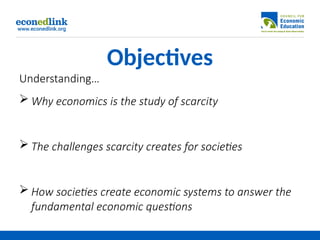 CEE-Scarcity- Economics for beginners only | PPTX